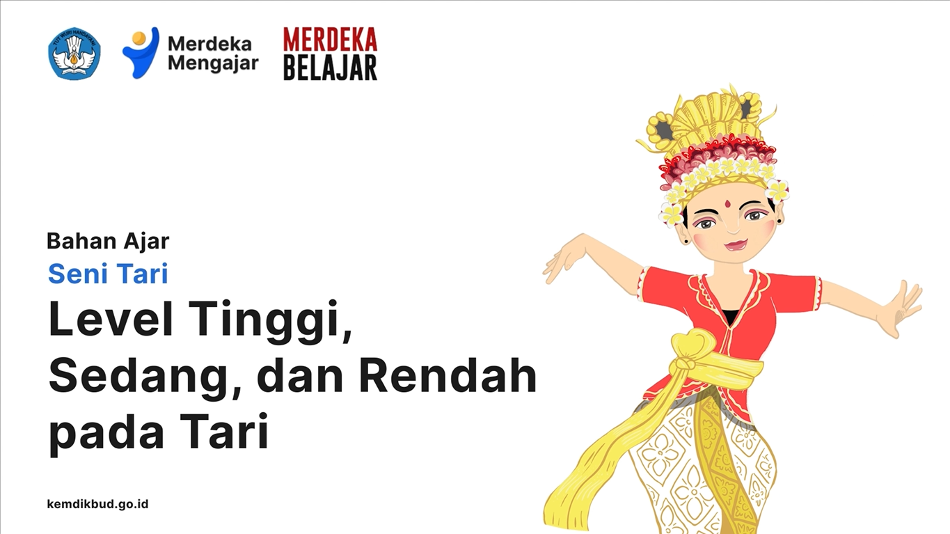 Level Tinggi, Sedang, dan Rendah pada Tari - Download Modul Ajar Seni Tari